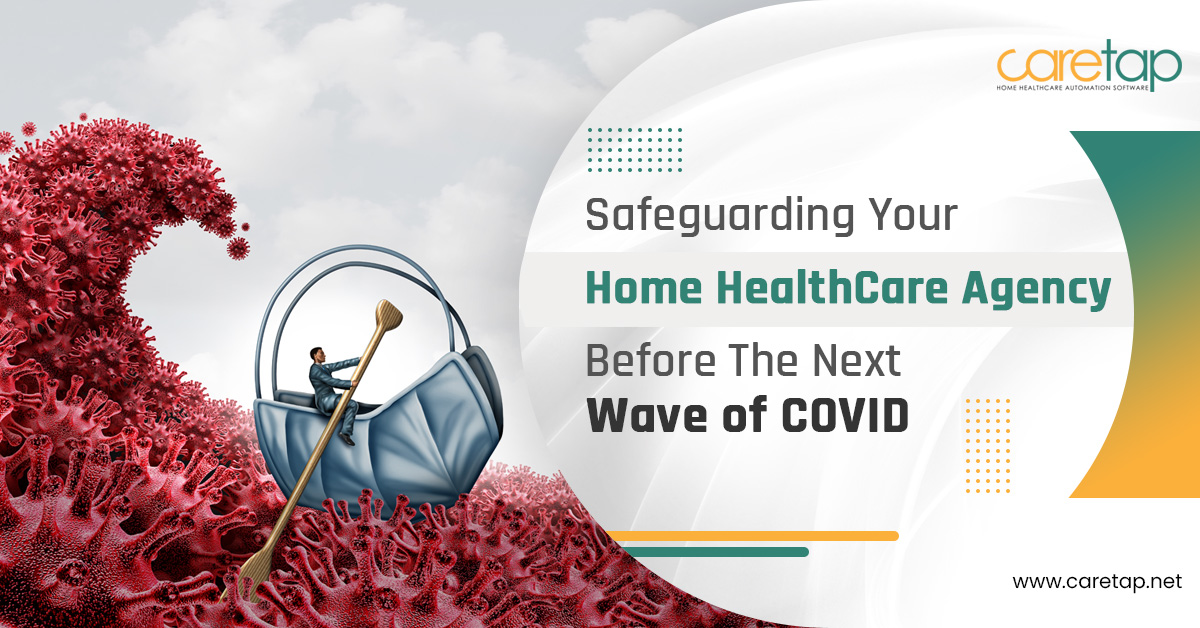 Safeguarding Your Home HealthCare Agency Before The Next Wave Of COVID | Caretap